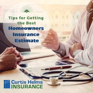 Tips for Getting the Best Homeowners Insurance Estimate | Curtis Helms ...